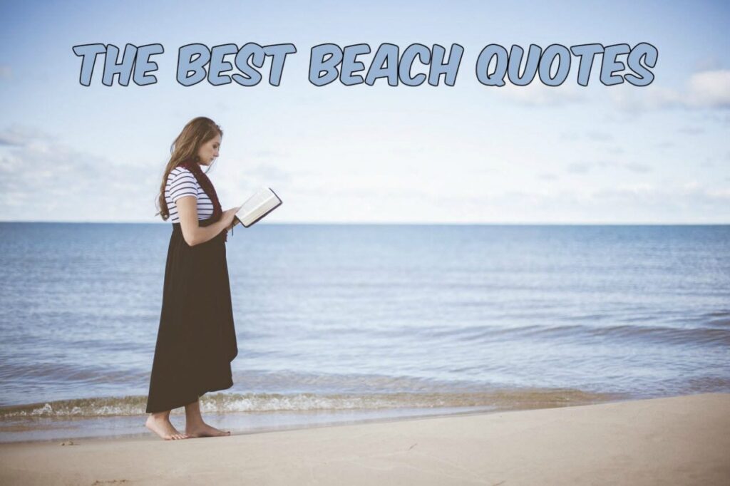 10 Best Beach Quotes That'll Inspire You to Travel Right Now - In 2024