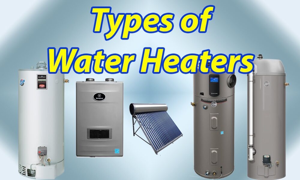 5 Types of Water Heaters